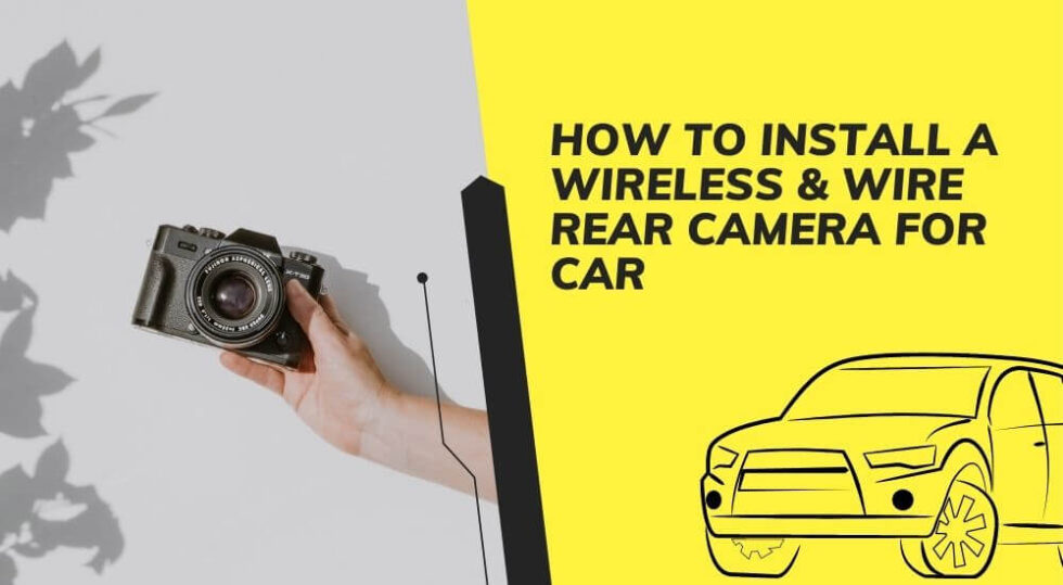 How to Install a Wireless & Wire Backup Camera For Car