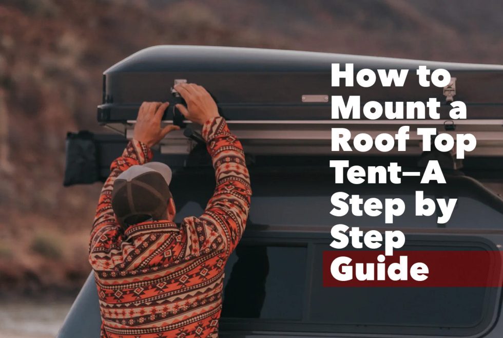 How to Effortlessly Mount a Rooftop Tent: A Step-by-Step Guide
