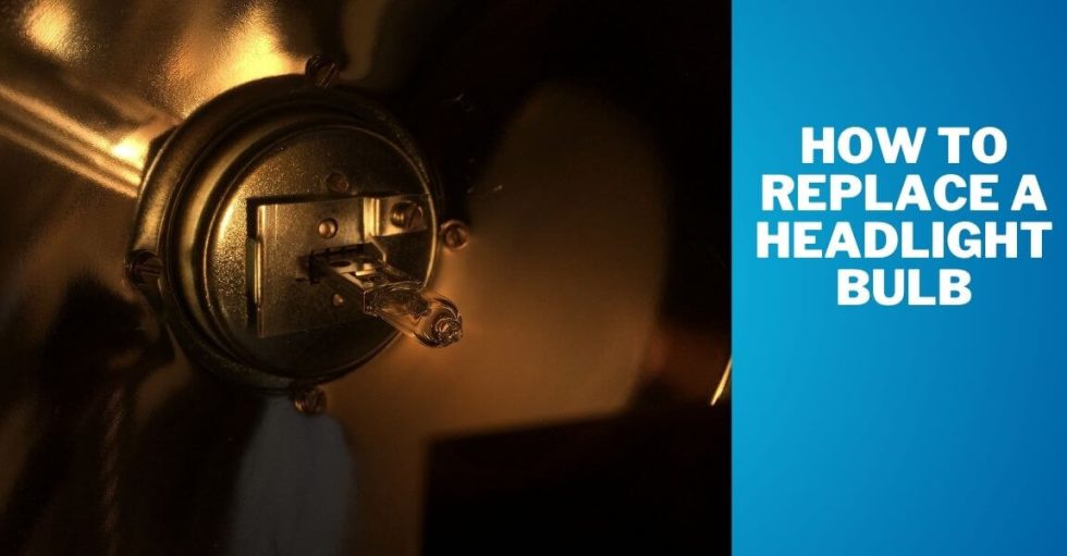 How To Replace a Headlight Bulb: Quick and Easy Steps